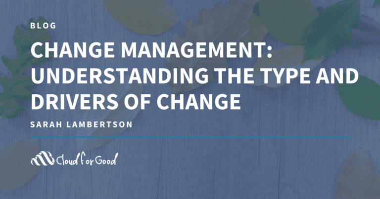 Change Management: Understanding the Type and Drivers of Change - Cloud ...