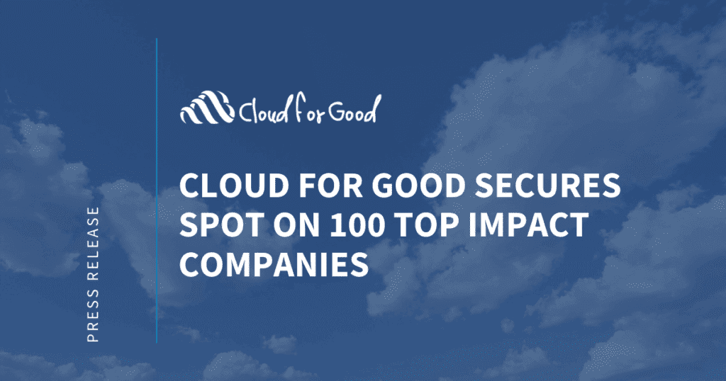 Cloud for Good Secures Spot on 100 Top Impact Companies - Cloud for Good