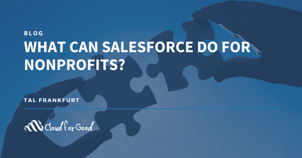 What Can Salesforce Do For Nonprofits? - Cloud for Good