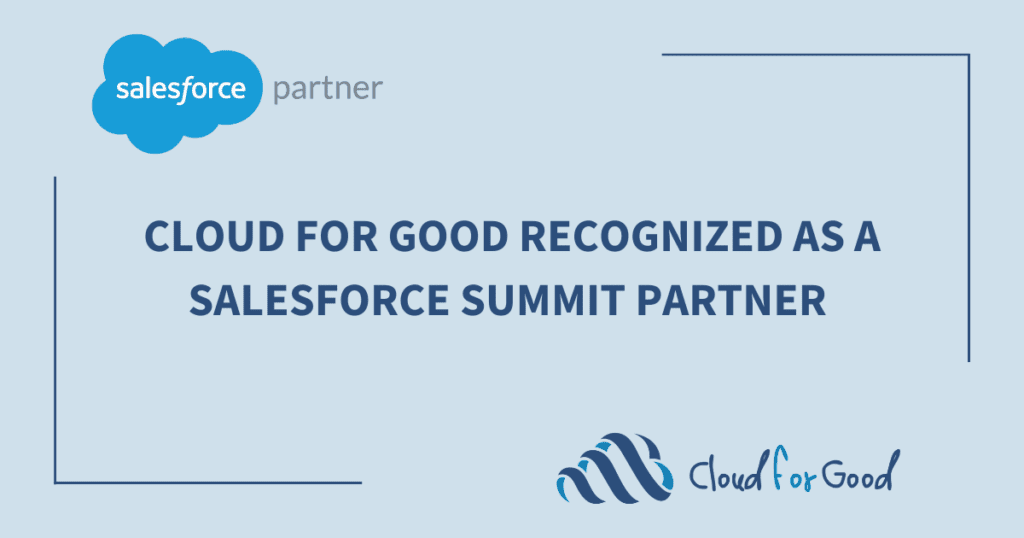 Cloud for Good Recognized as a Salesforce Summit Partner - Cloud for Good