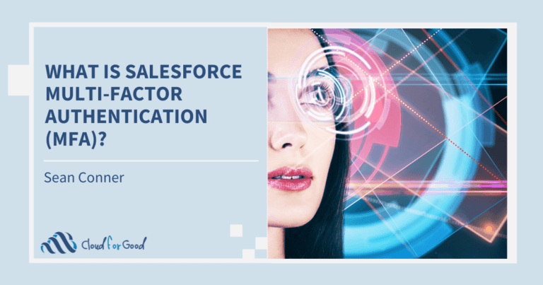 What is Salesforce Multi-Factor Authentication (MFA)? - Cloud for Good