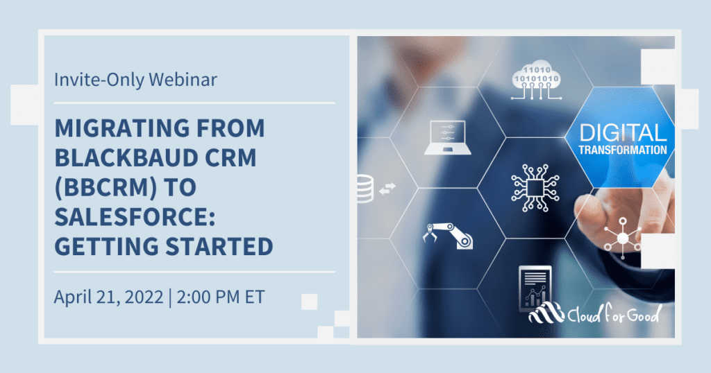 Migrating From Blackbaud CRM (BBCRM) to Salesforce: Getting Started ...