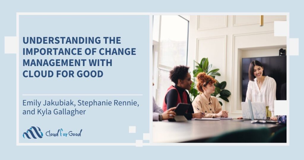 Understanding the Importance of Change Management with Cloud for Good ...